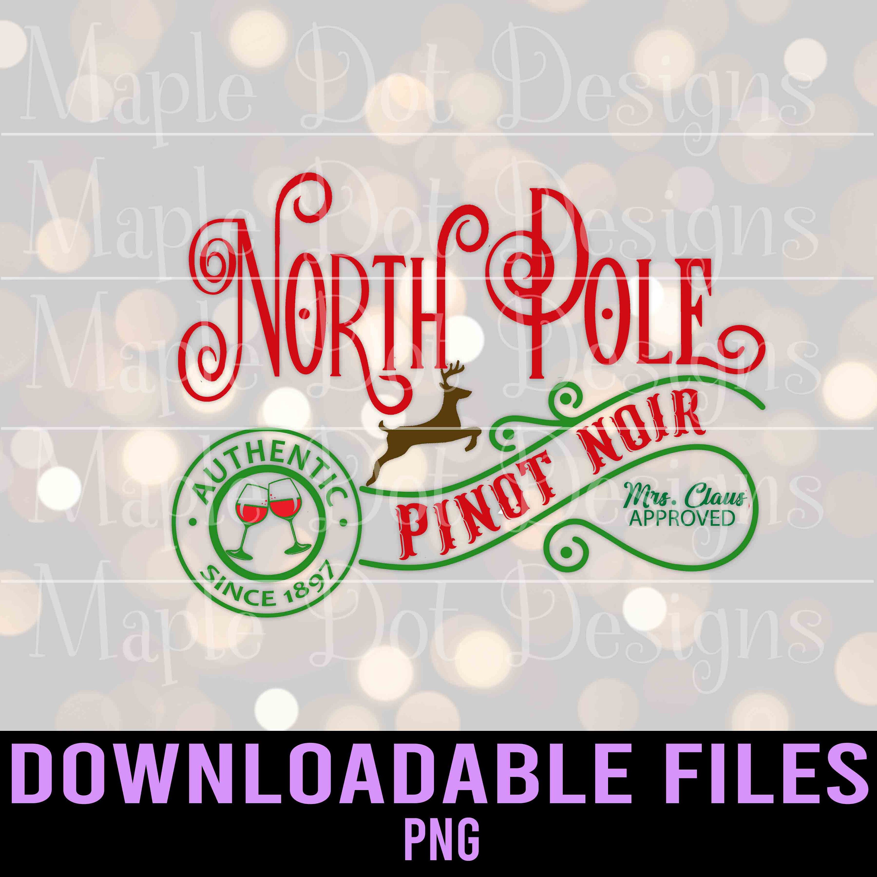 North Pole Pinot Noir Santa Approved / Christmas SVG / North Pole Hot ...
