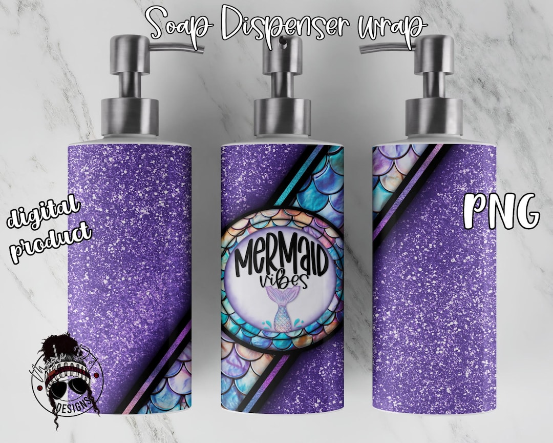 Mermaid Vibes Soap Dispenser Wrap | Soap Dispenser Sublimation ...