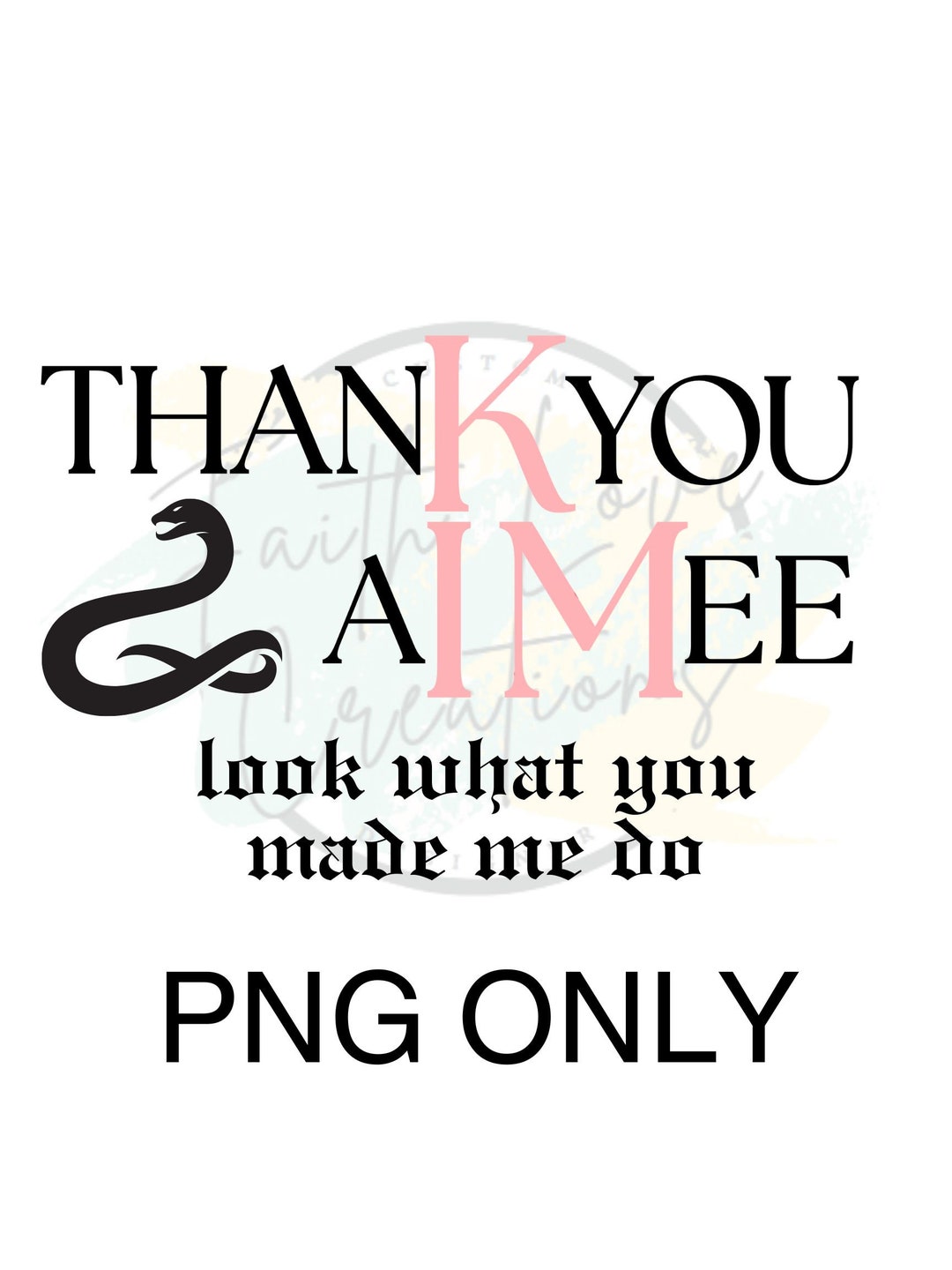 Thank You Aimee Kim, Look What You Made Me Do, Snake Png File, Digital ...