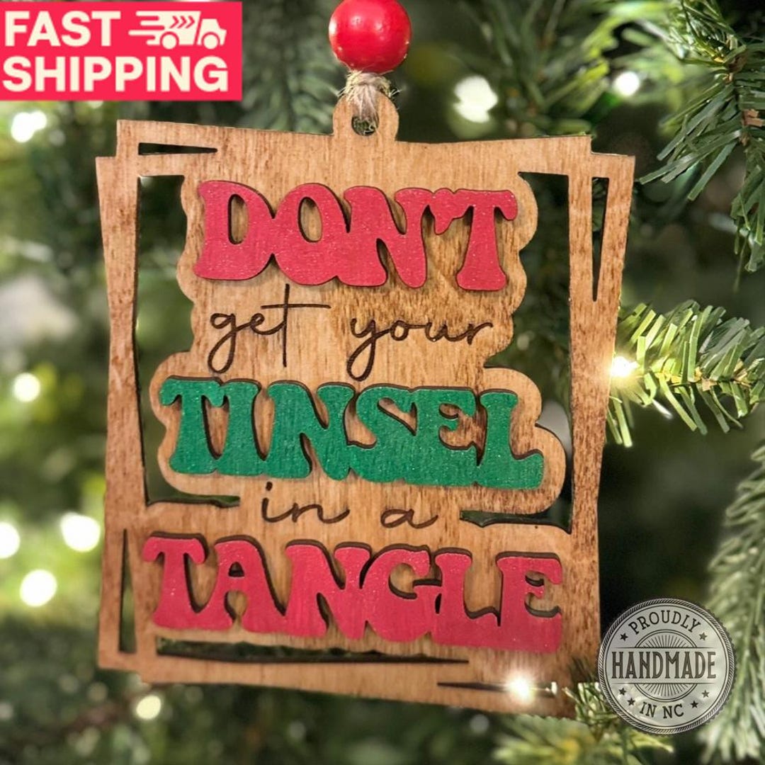 Dont Get Your Tinsel in a Tangle Ornament Handmade Wooden Christmas ...