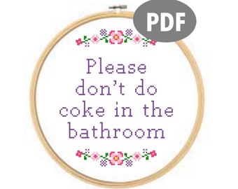 Please Don't Do Coke in the Bathroom Cocaine Cross Stitch Sampler PDF Pattern Stitch It Yourself ...