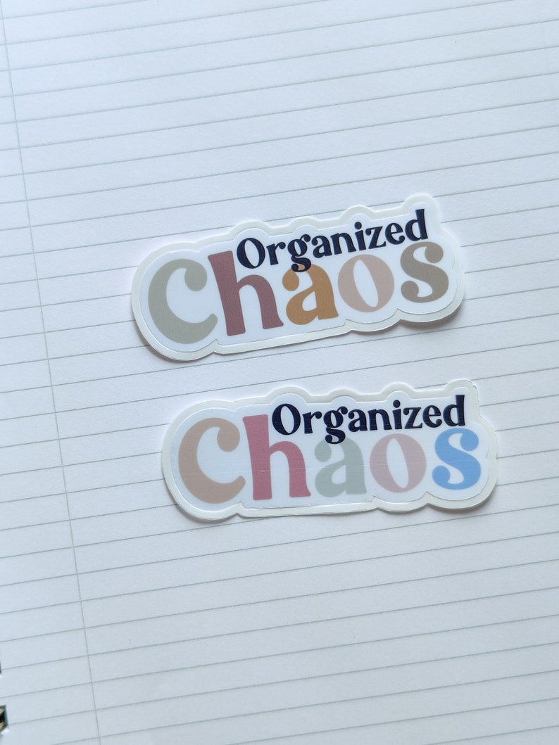 Organized Chaos Die-cut Sticker | Weather Proof Sticker, Vinyl Sticker ...