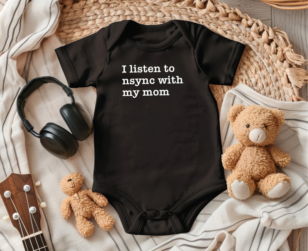 I Listen to NSYNC With My Mom Baby Onesie®, NSYNC Baby Shirt, Pop Music ...
