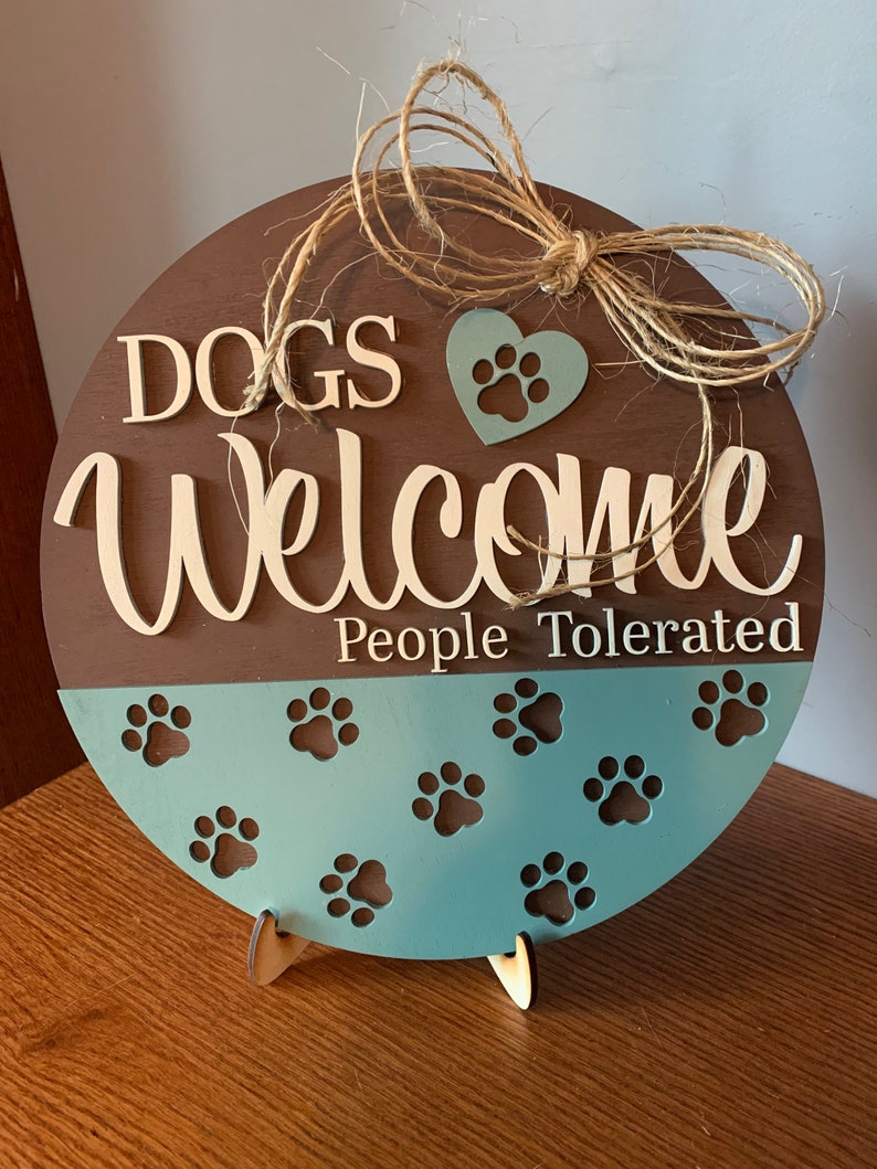 Dogs Welcome People Tolerated Sign | Etsy Dogs Welcome People Tolerated Sign | Etsy