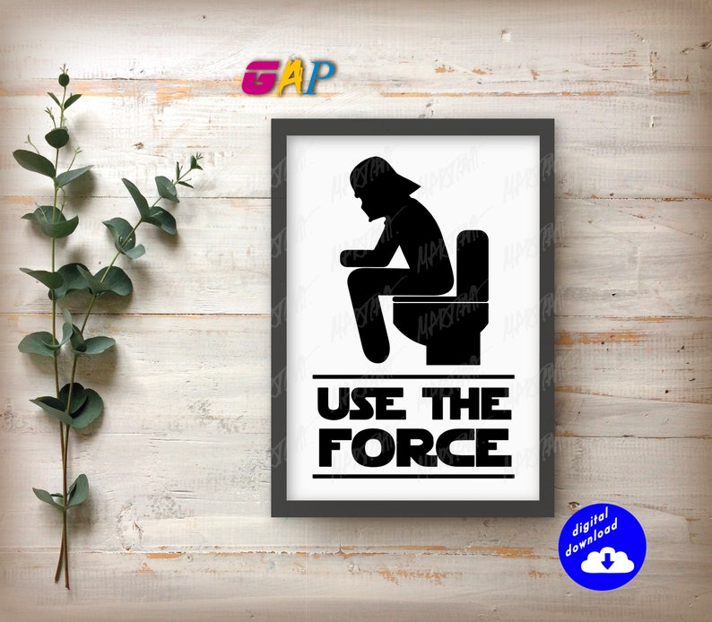 Funny Bathroom Art Print: Use the Force - Loo Poster (digital Download ...