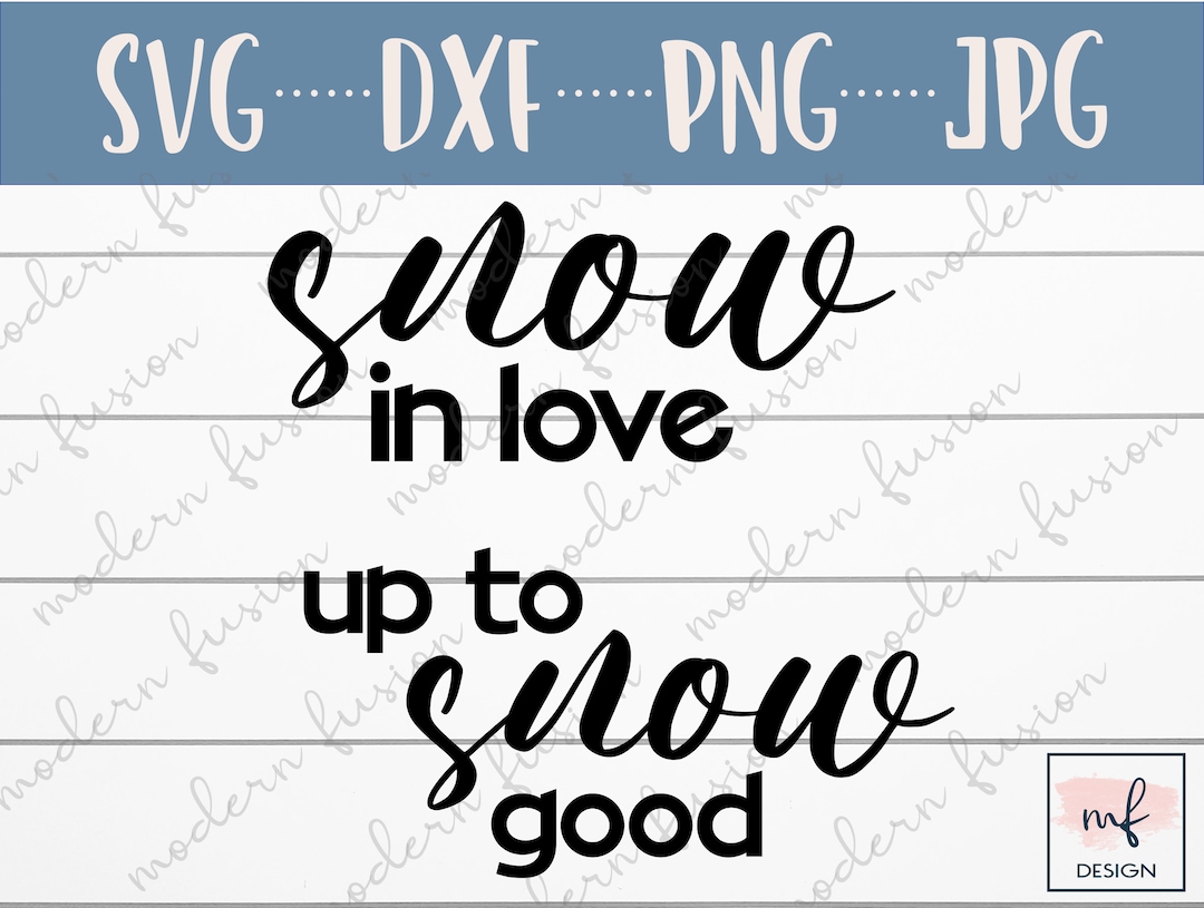 Snow in Love SVG | UP to Snow Good SVG | Winter Bachelorette ...