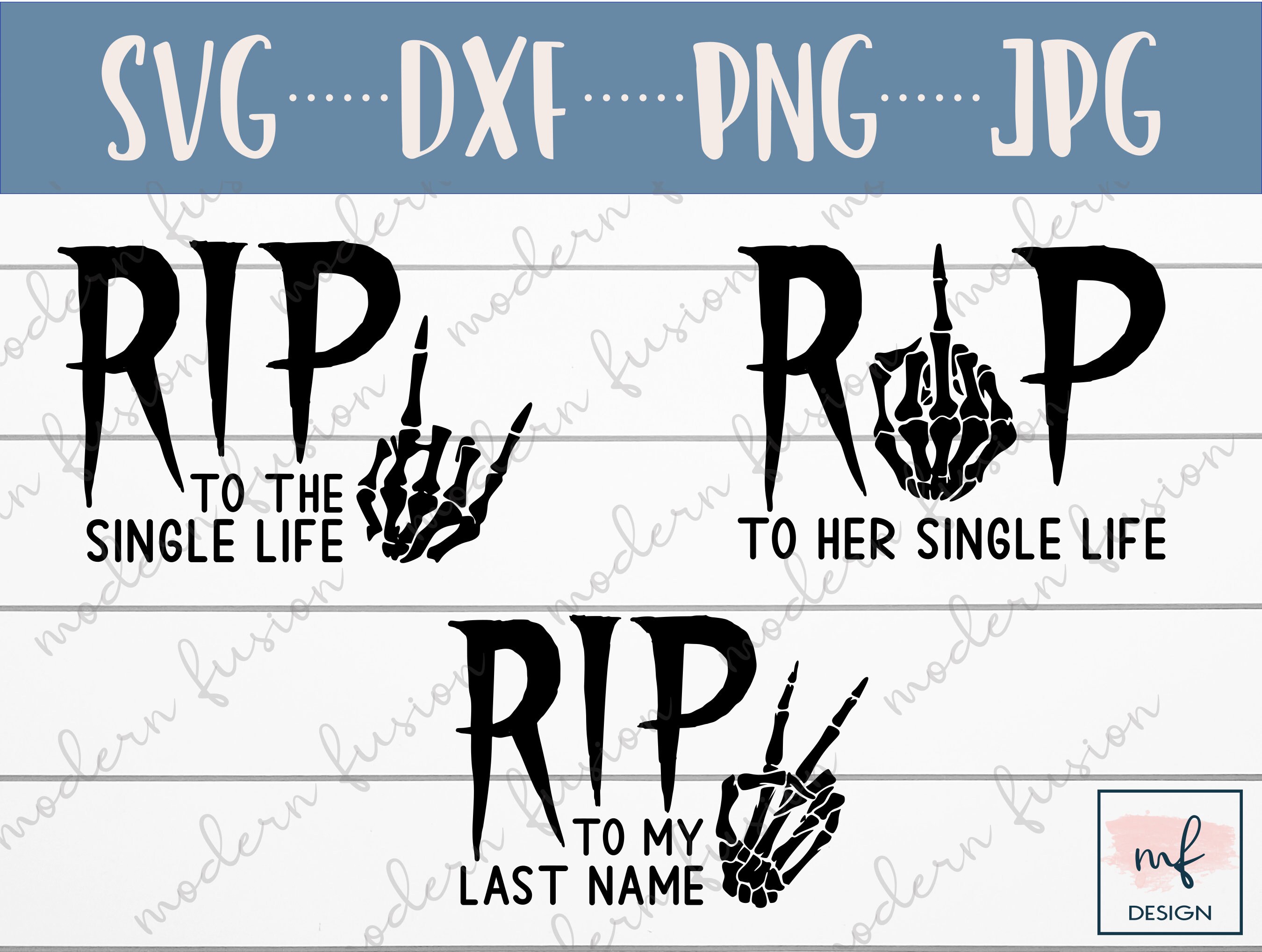 RIP to My Last Name SVG, RIP to the Single Life Skeleton Bachelorette ...