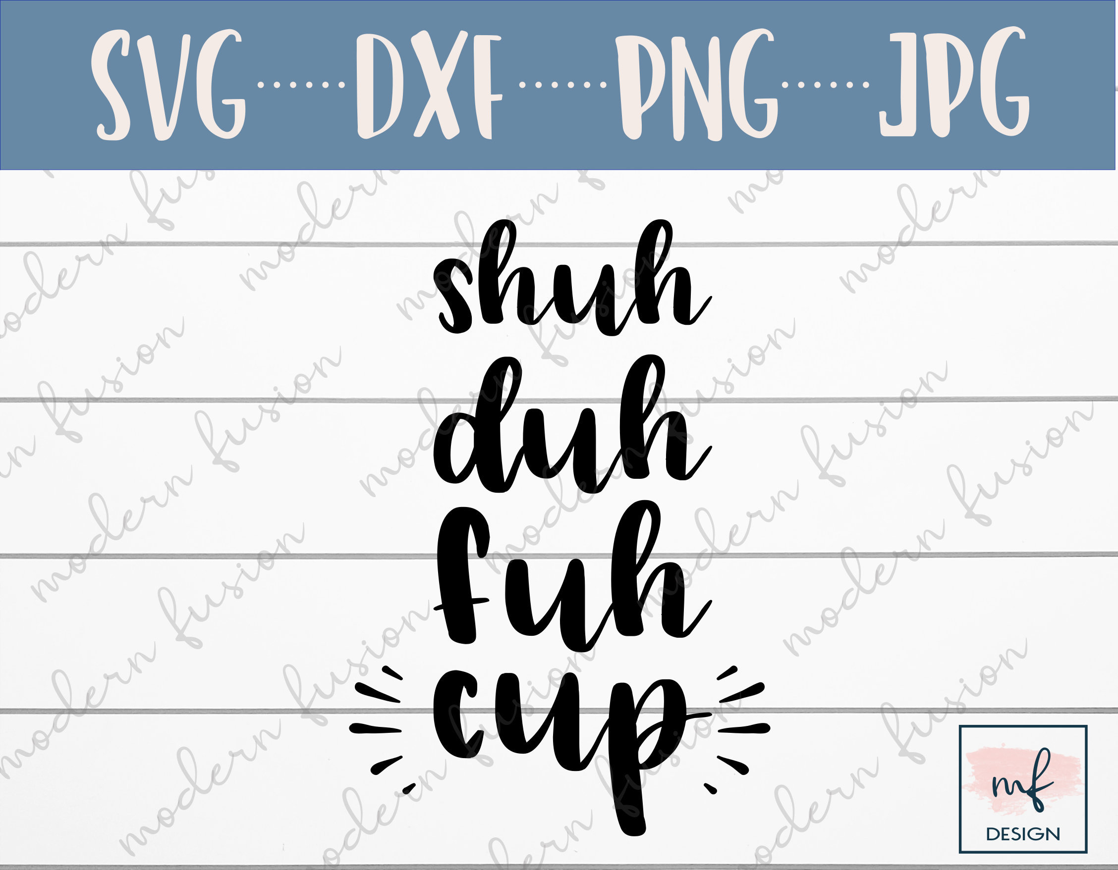 Shuh Duh Fuh Cup SVG, SVG Files for Cricut, Funny Svg, Wine Svg, Cup ...