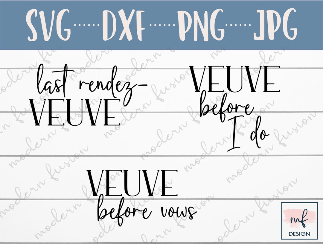 Veuve Before I Do SVG | Last Rendez-veuve SVG | Veuve Before Vows SVG ...