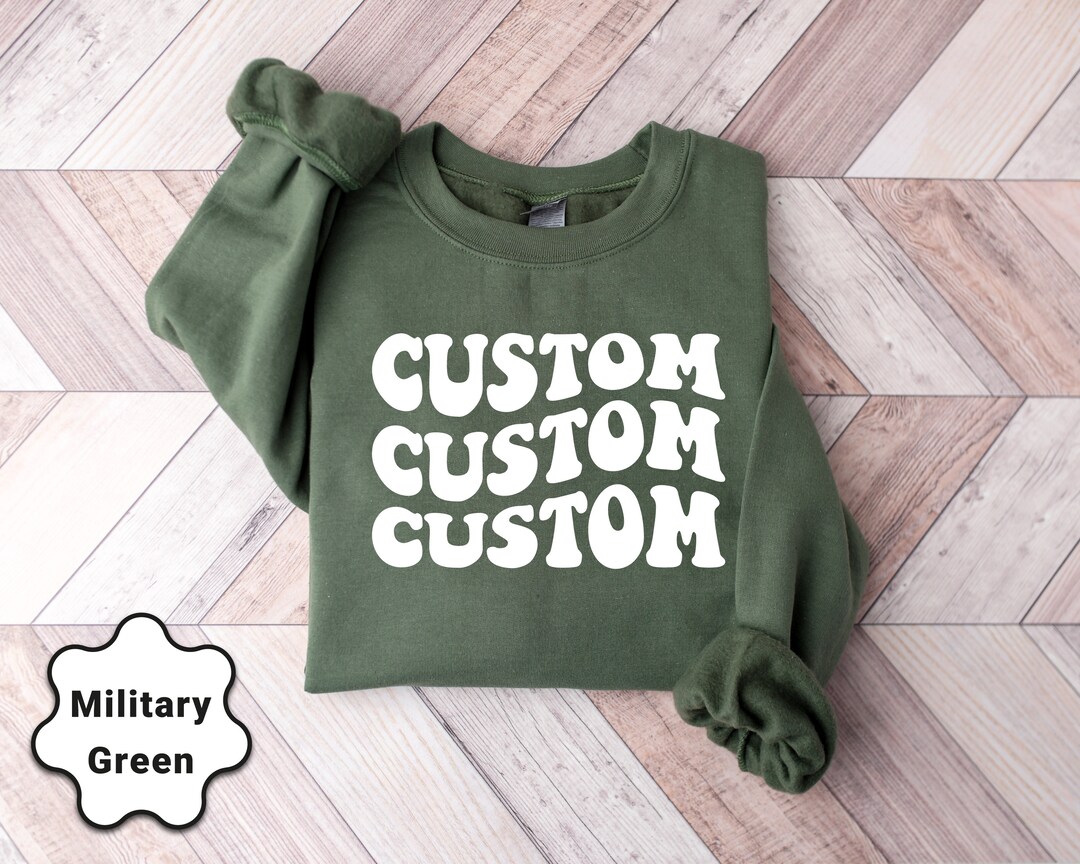 Custom Sweatshirt, Personalized Sweatshirt, Custom Hoodie, Custom T ...