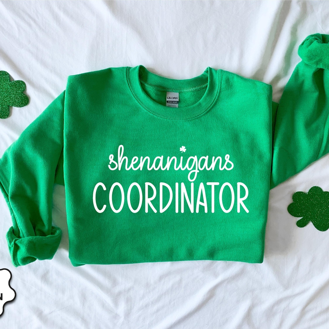Shenanigans Coordinator Sweatshirt, Shamrocks Hoodie, Womens St ...