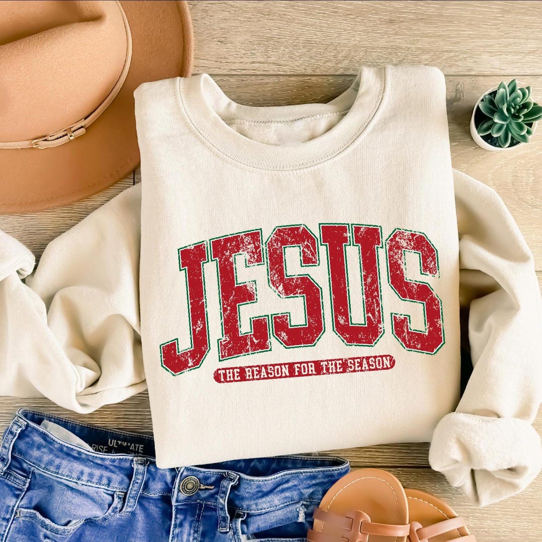 Christian Christmas Sweatshirt : Jesus is the Reason for the Season ...