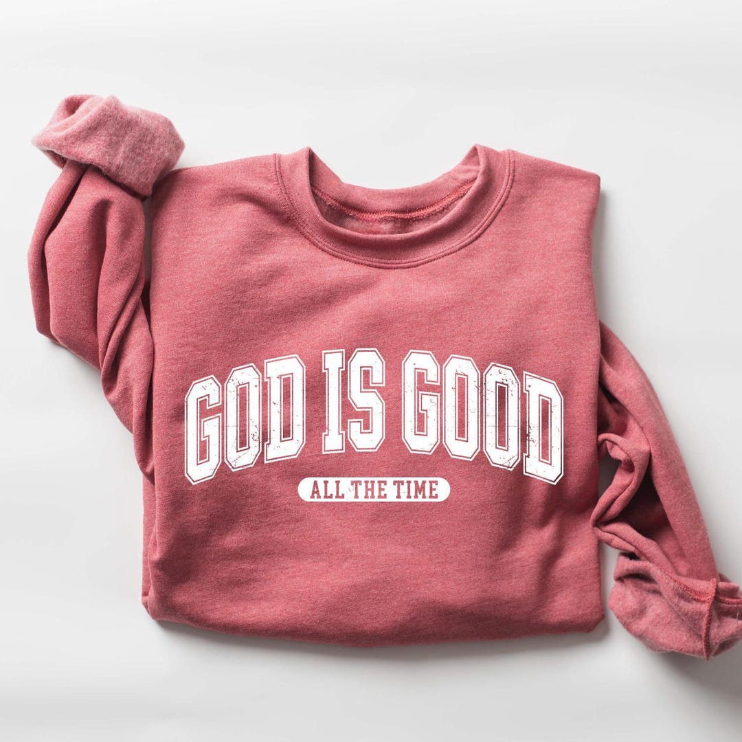 Retro Christian Sweatshirt, God is Good All the Time, Christian ...