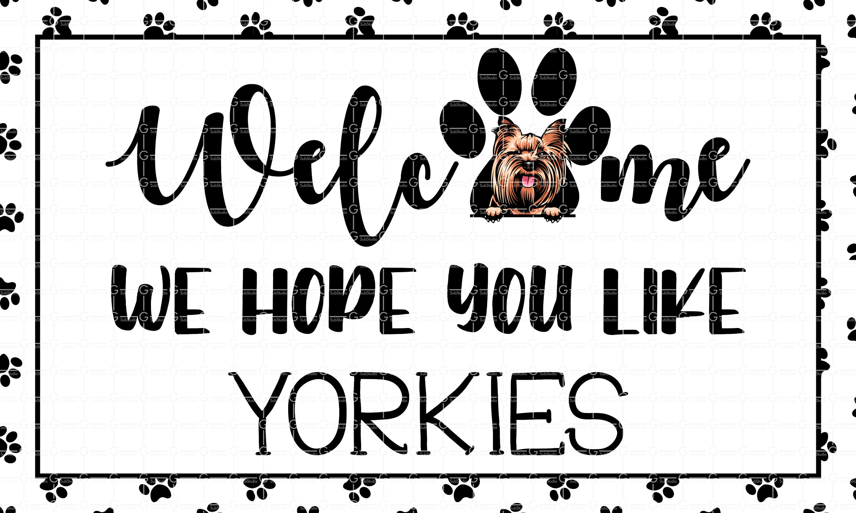 Welcome Doormat Sublimation Design PNG, We Hope You Like Yorkies ...