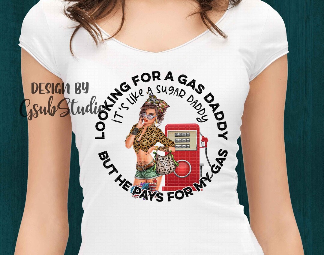 Looking for a Gas Daddy Png Sublimation Design Download, DTG Print ...