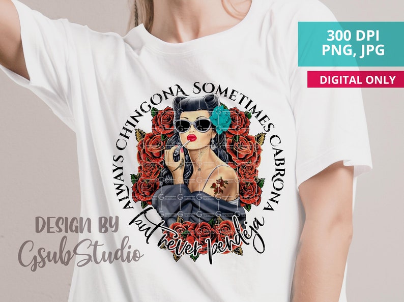 Always Chingona Sometimes Cabrona but Never Pendeja PNG - Etsy