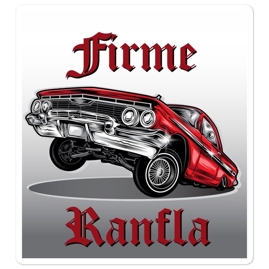 Lowrider Sticker, Firme Ranfla, Lap Top Sticker, Window Decal, Chicano ...