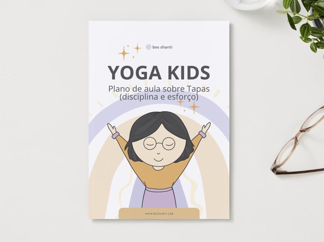 Yoga Kids: Plano De Aula Sobre Tapas | Niyamas | Formato Digital | Em ...