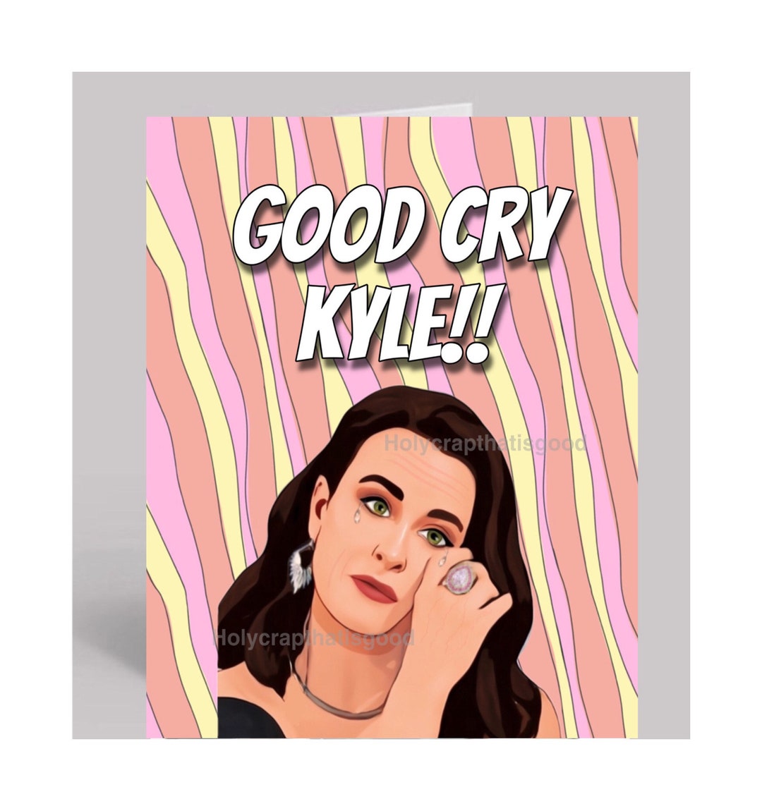 Kyle Richards RHOBH Birthday Card Goodbye Parody Real Housewives of ...