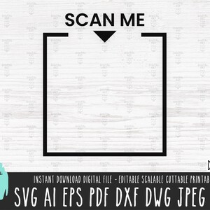 Scan Me SVG Frame QR Code Png Cricut Icon Cut Files Border QR Code ...