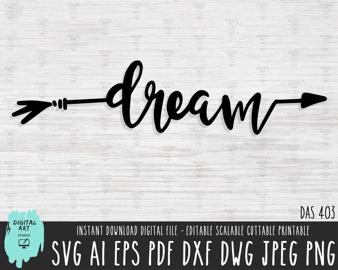 Dream Wording SVG, Dream Arrow Svg, Dream Heart Vector File, Hope ...