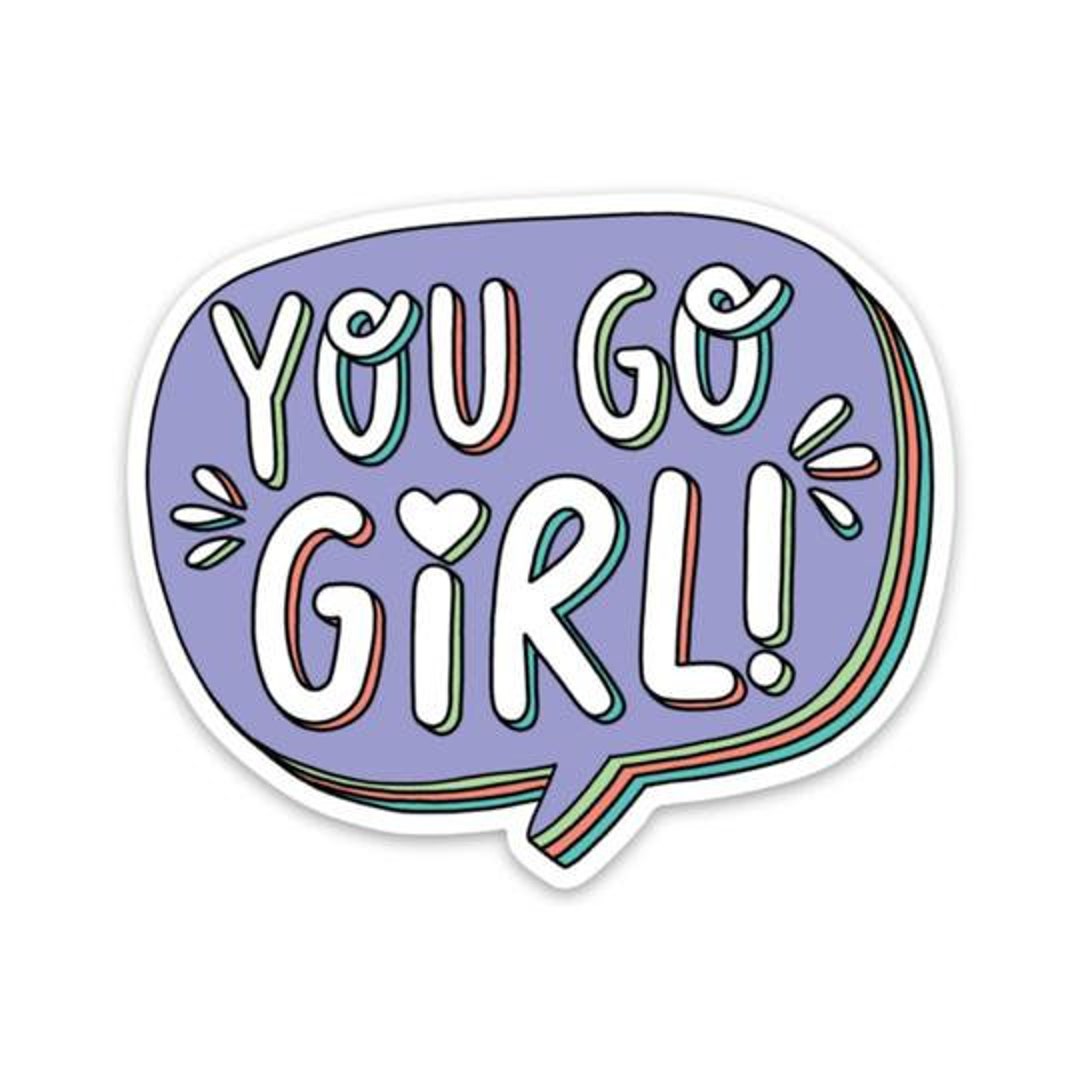 You Go Girl Sticker - Etsy