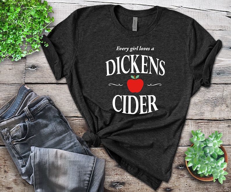 Every Girl Loves a Dickens Cider T-shirt Funny Tee Radio - Etsy Every Girl Loves a Dickens Cider T-shirt Funny Tee Radio - Etsy