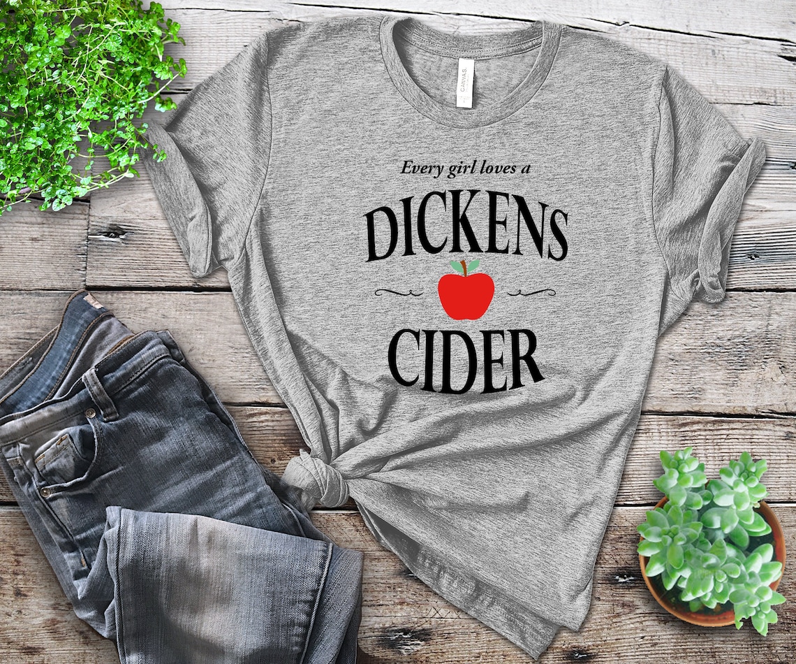 Every Girl Loves a Dickens Cider T-Shirt Funny Tee Radio | Etsy Every Girl Loves a Dickens Cider T-Shirt Funny Tee Radio | Etsy