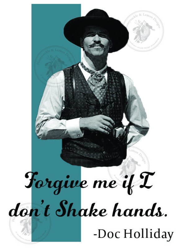 Doc Holliday Quote Jpg - Etsy