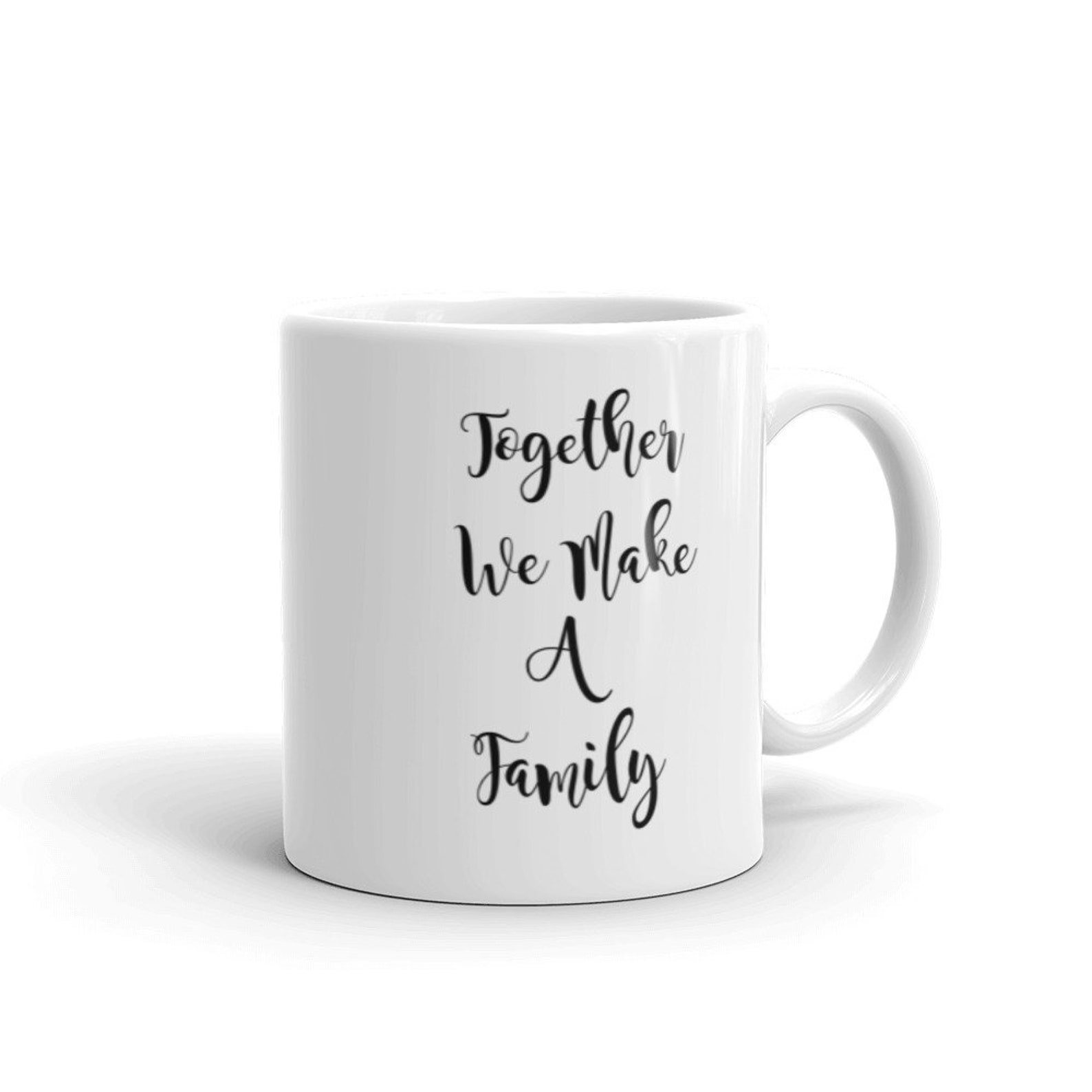 Family Coffee Mug Inspirational Coffee Mug Together We Make | Etsy