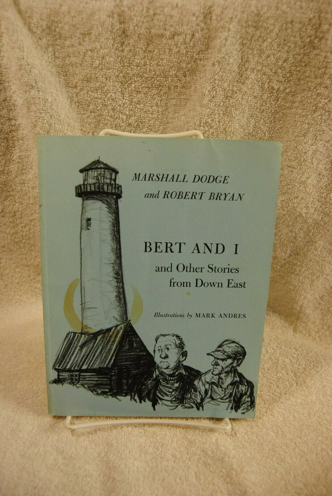 Bert and I and Other Stories From Down East Marshall Dodge and Robert ...