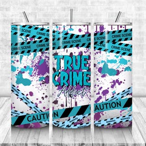 True Crime Addict- Blue- Crime Scene- 20oz Straight Stainless- Steel ...