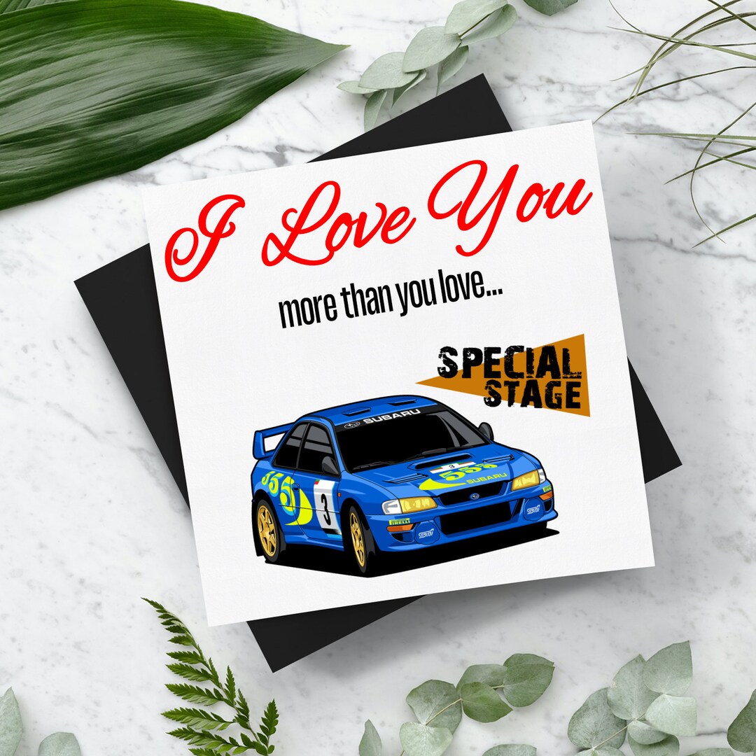 I Love You More Than.. Special Stage Subaru WRC Fathers Day Card With ...