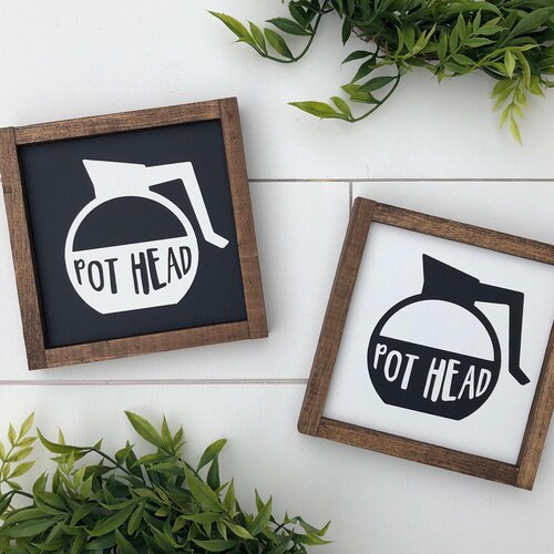 Pot Head Sign / Coffee Sign / Kitchen Sign / Coffee Bar Decor - Etsy