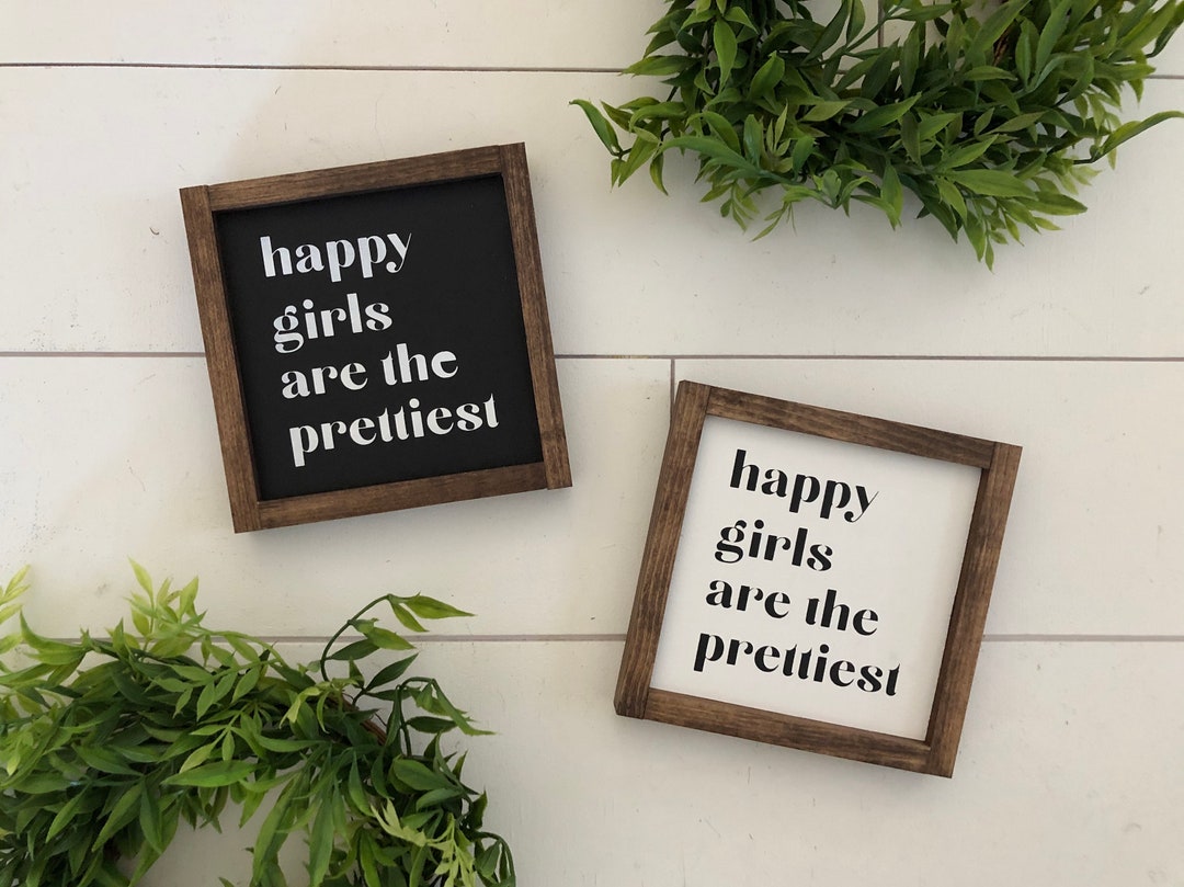 Happy Girls Are the Prettiest Wooden Sign / Mini Sign / Bedroom Sign ...