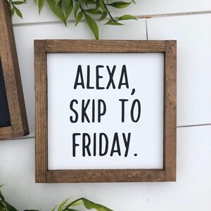 Alexa Skip to Friday Wooden Sign / Mini Sign / Tiered Tray Decor ...