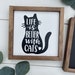 Life is Better With Cats Wooden Sign/ Mini Sign / Tiered Tray Sign ...