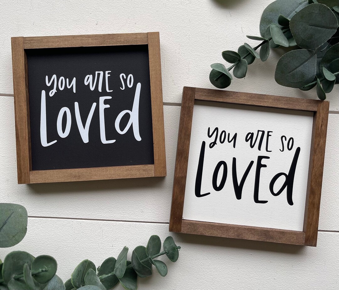 You Are Loved Sign / Inspirational Sign - Etsy