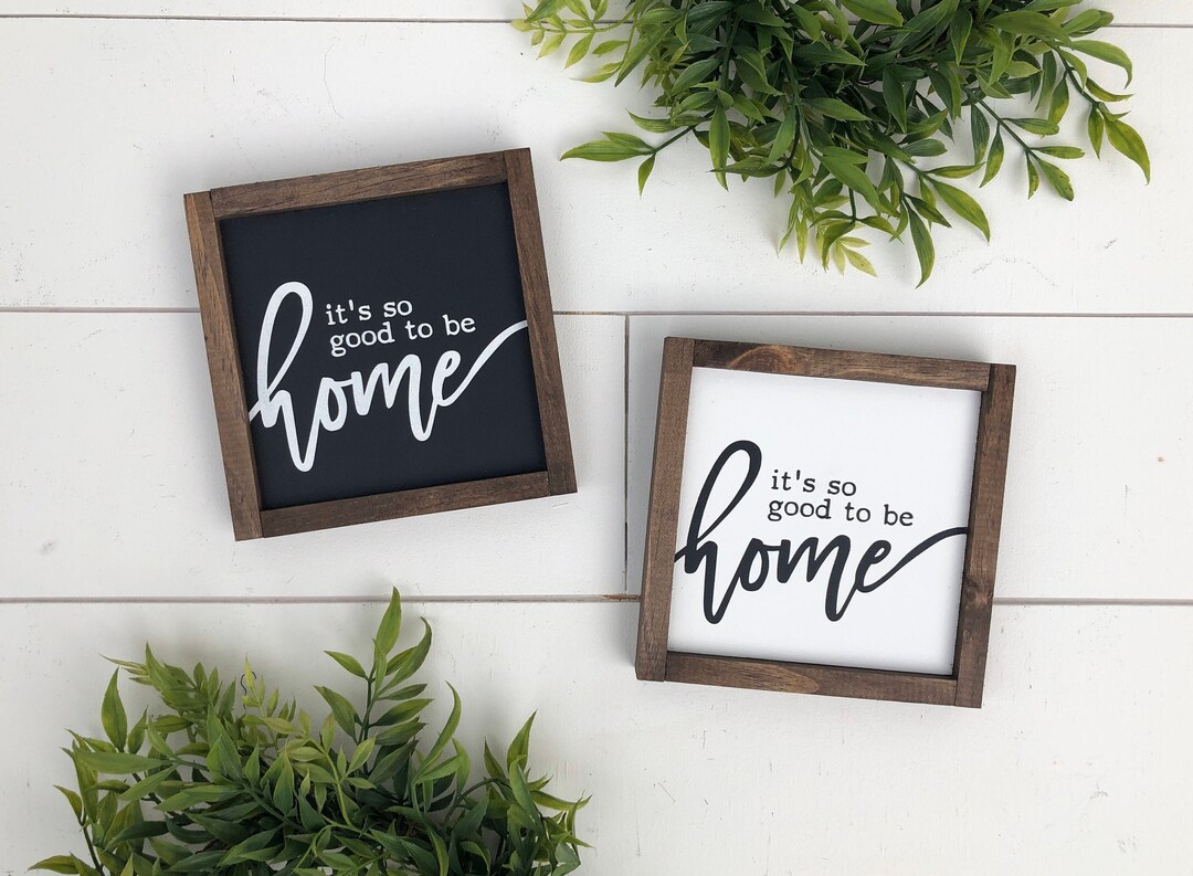 It's so Good to Be Home Wooden Sign / Mini Sign / Tiered Tray Sign ...