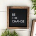 Be the Change Sign / Wooden Sign - Etsy