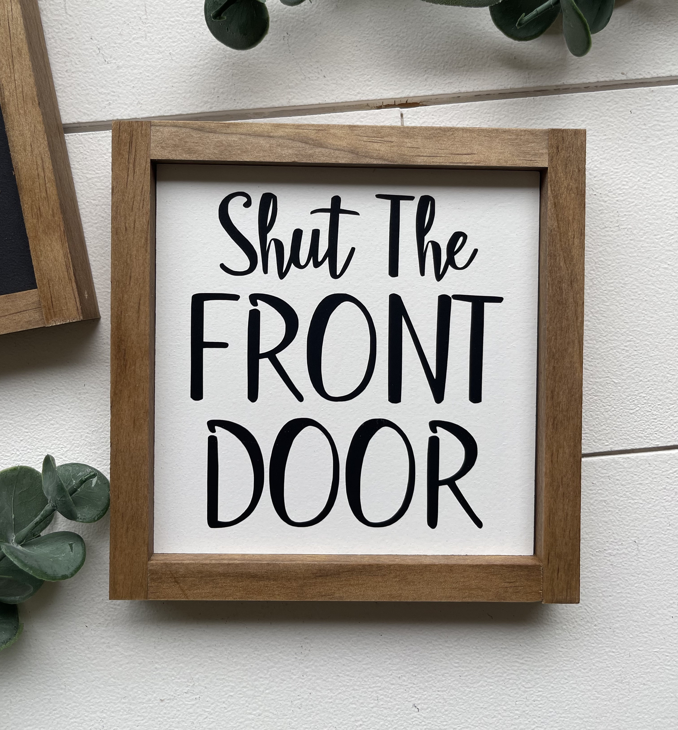 Shut the Front Door Sign / Wooden Sign - Etsy