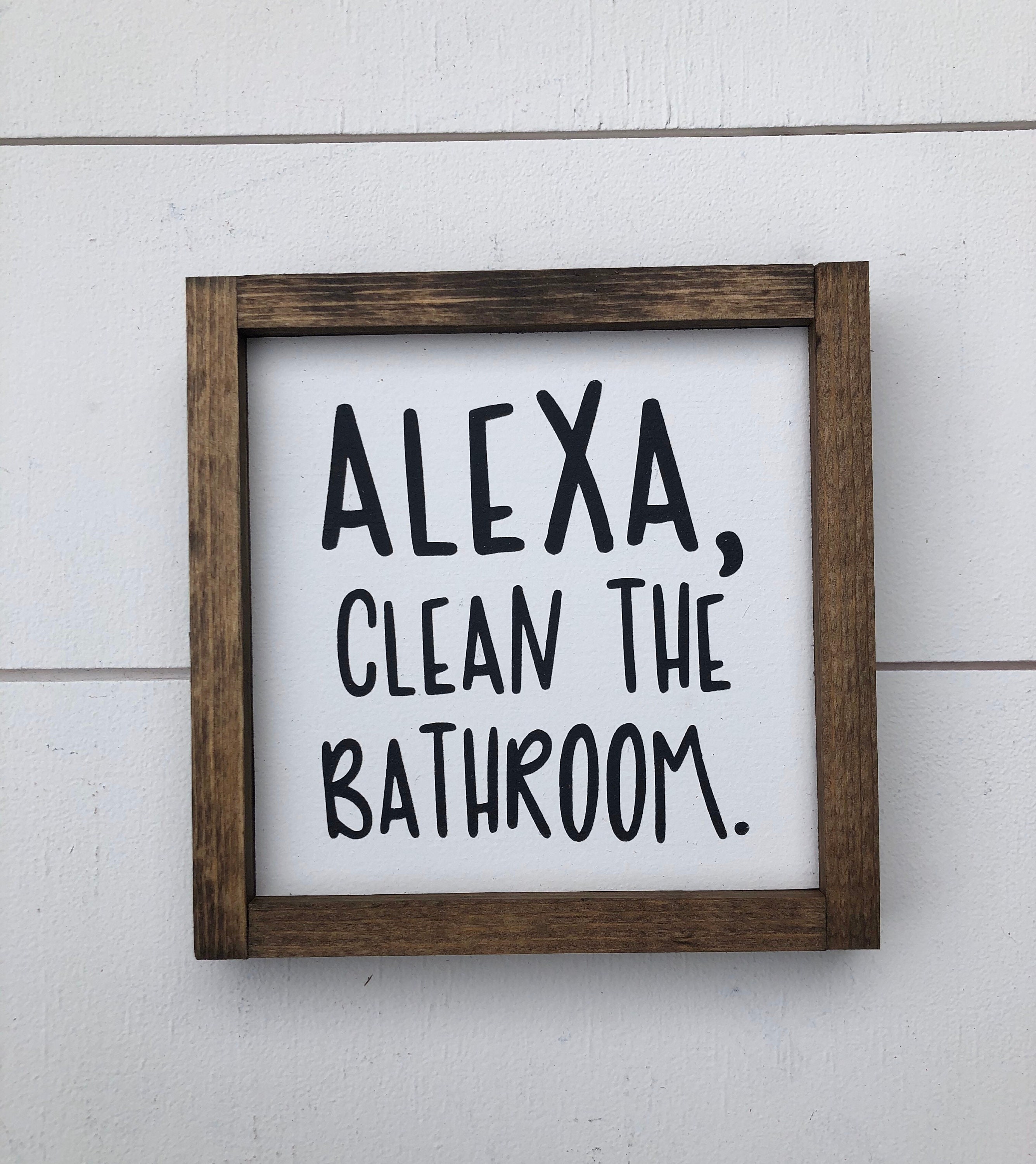 Alexa Clean the Bathroom Sign / Bathroom Decor - Etsy