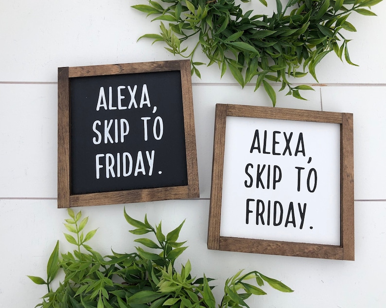 Alexa Skip to Friday Wooden Sign / Mini Sign / Tiered Tray Decor ...