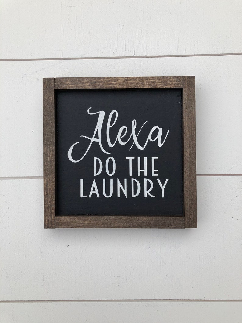 Alexa Do the Laundry Sign / Laundry Room Decor - Etsy