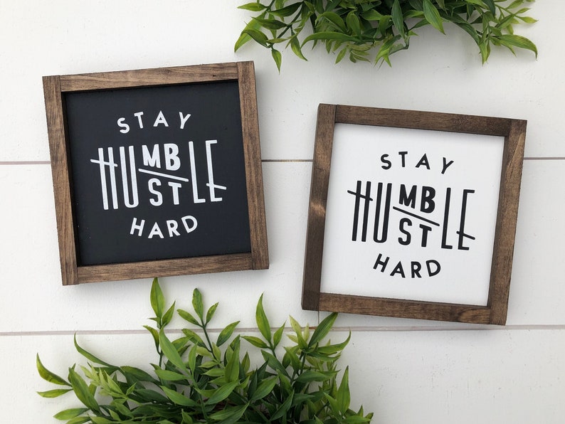Stay Humble Hustle Hard Sign / Wooden Sign - Etsy