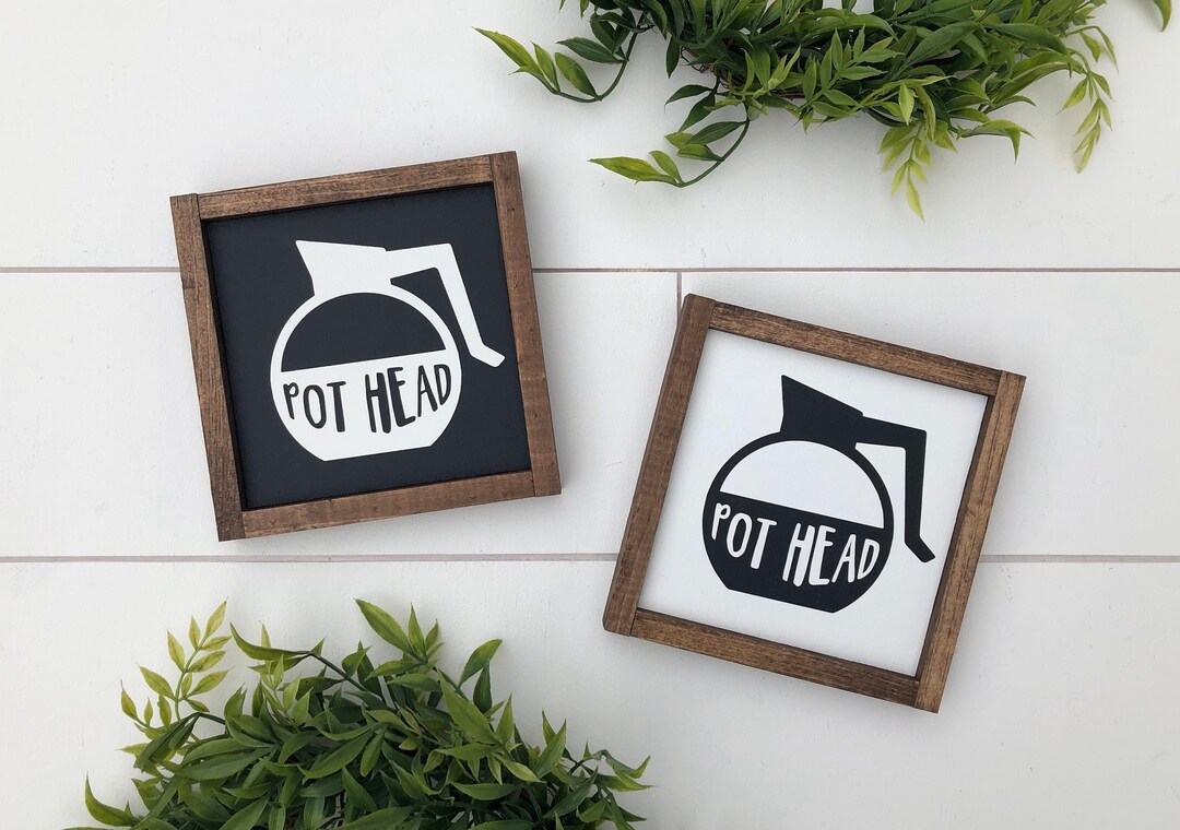 Pot Head Sign / Coffee Sign / Kitchen Sign / Coffee Bar Decor - Etsy