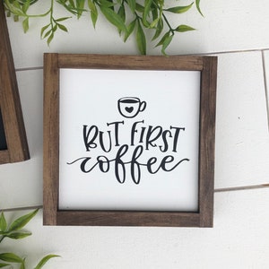 But First Coffee Sign / Size 6"x6" / Kitchen Decor - Etsy