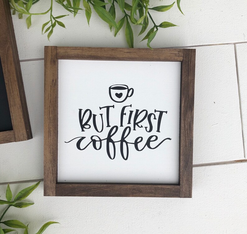 But First Coffee Sign / Size 6"x6" / Kitchen Decor - Etsy