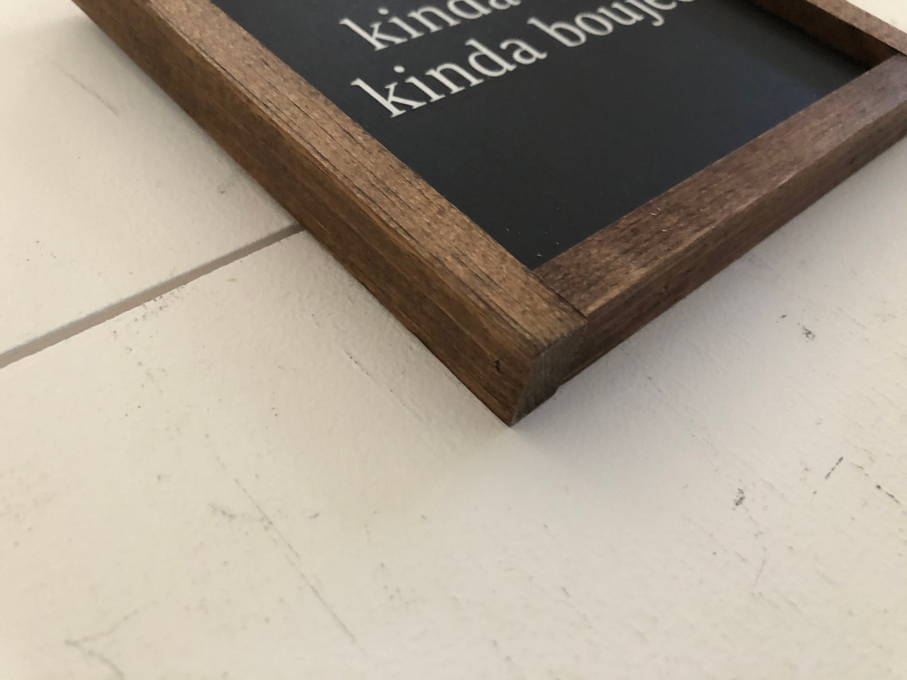 Kinda Bad Kinda Boujee Wooden Sign / Mini Sign / Dorm Decor / | Etsy