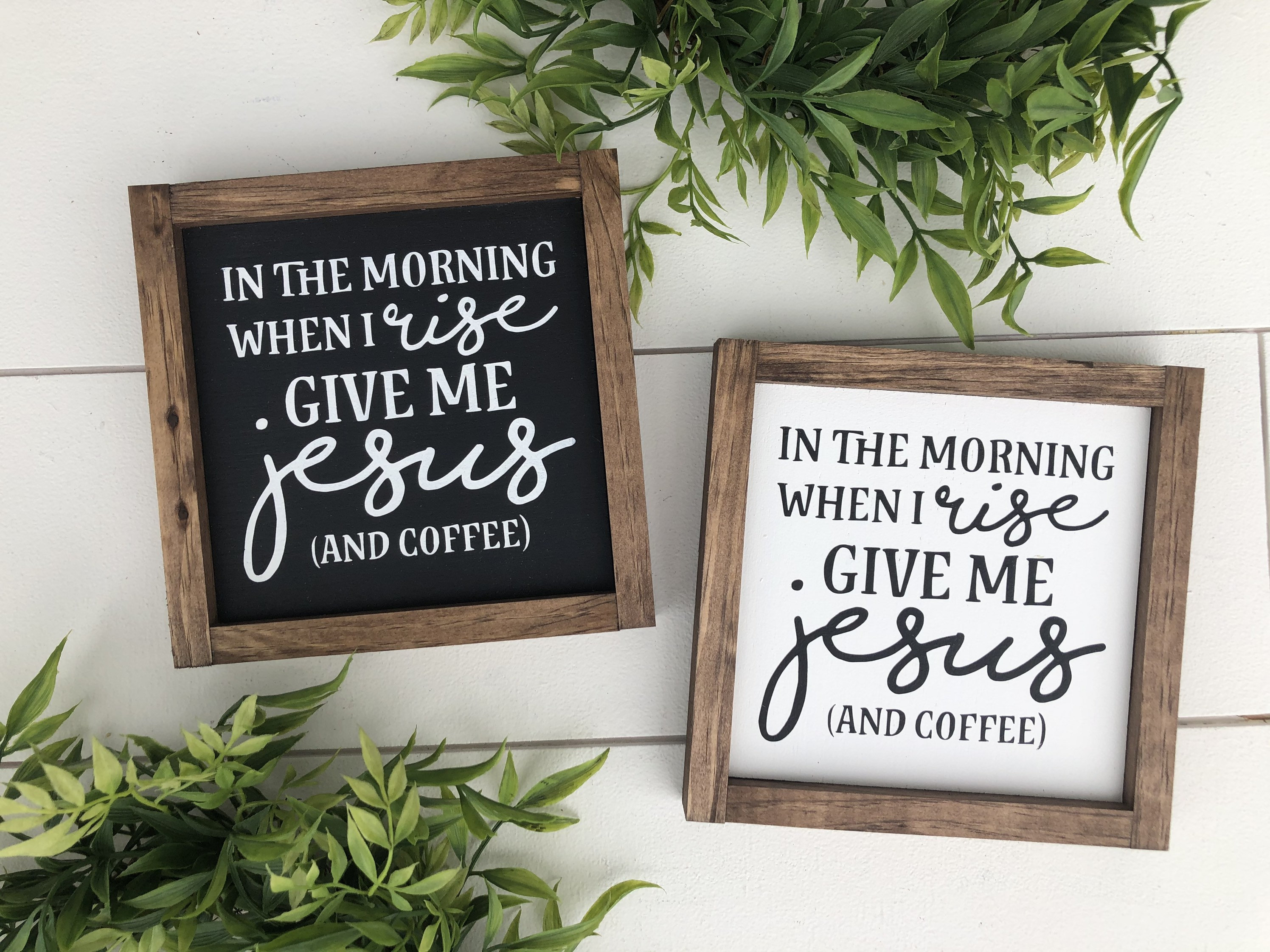 In the Morning When I Rise Give Me Jesus and Coffee Sign / Size 6" X 6 ...